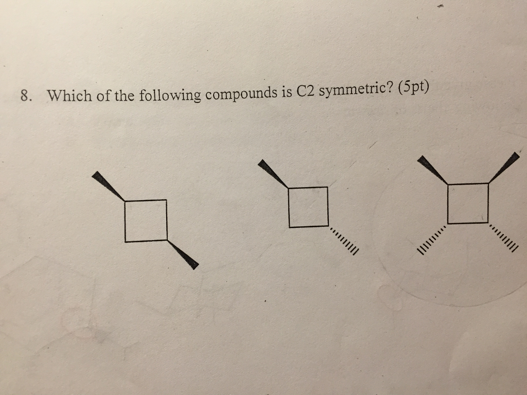 Solved Which of the following compounds is C2 symmetric? | Chegg.com