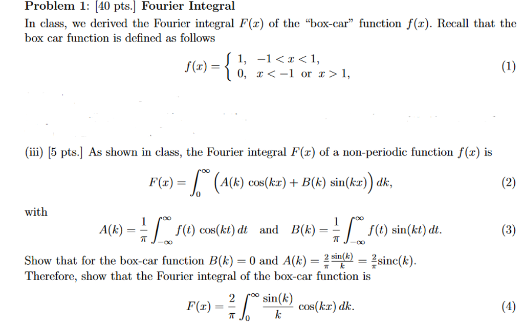 Solved Fourier Integral In class, we derived the Fourier | Chegg.com