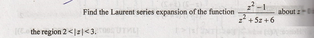 Solved Find the Laurent series expansion of the function | Chegg.com