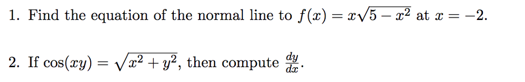 Solved 1. Find the equation of the normal line to f(x) = | Chegg.com
