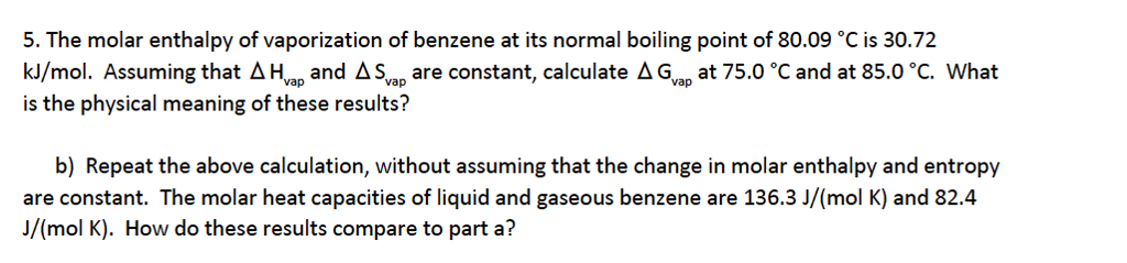 Solved The molar enthalpy of vaporization of benzene at its | Chegg.com