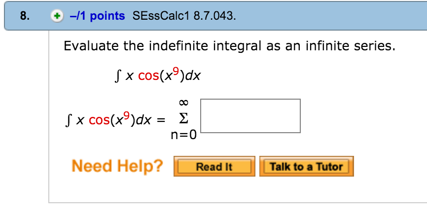 Solved Evaluate the indefinite integral as an infinite | Chegg.com