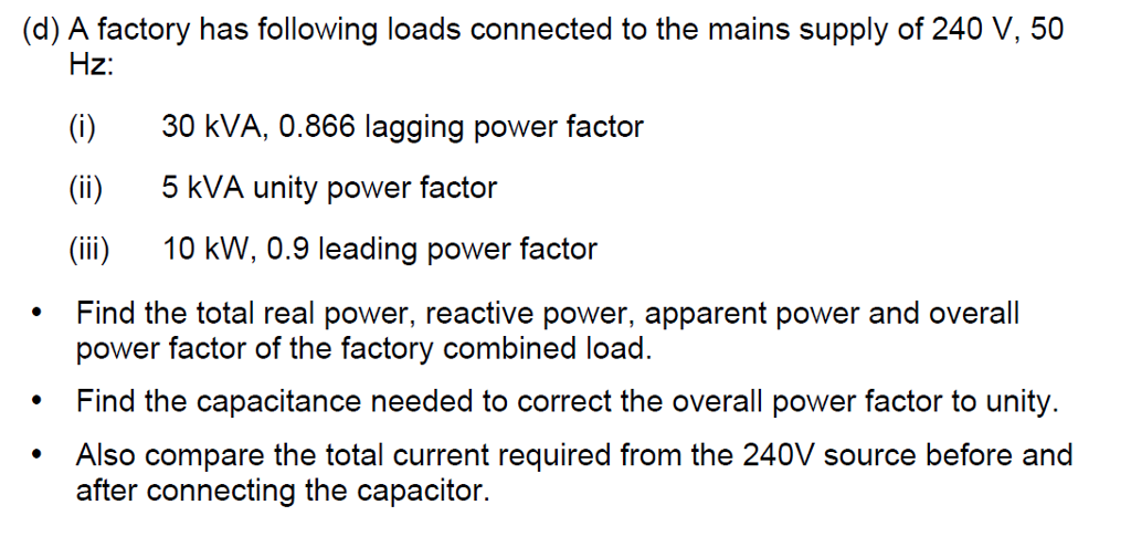 Solved (d) A factory has following loads connected to the | Chegg.com