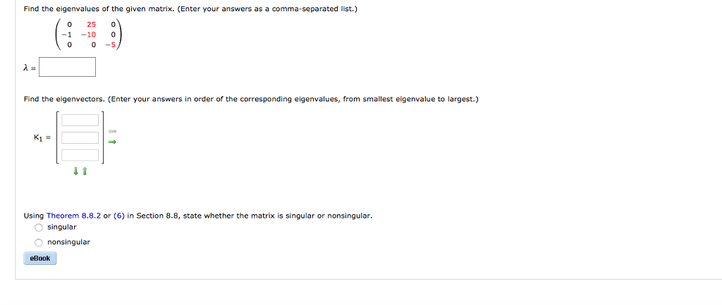 Solved Find the eigenvalues of the given matrix. (Enter your | Chegg.com