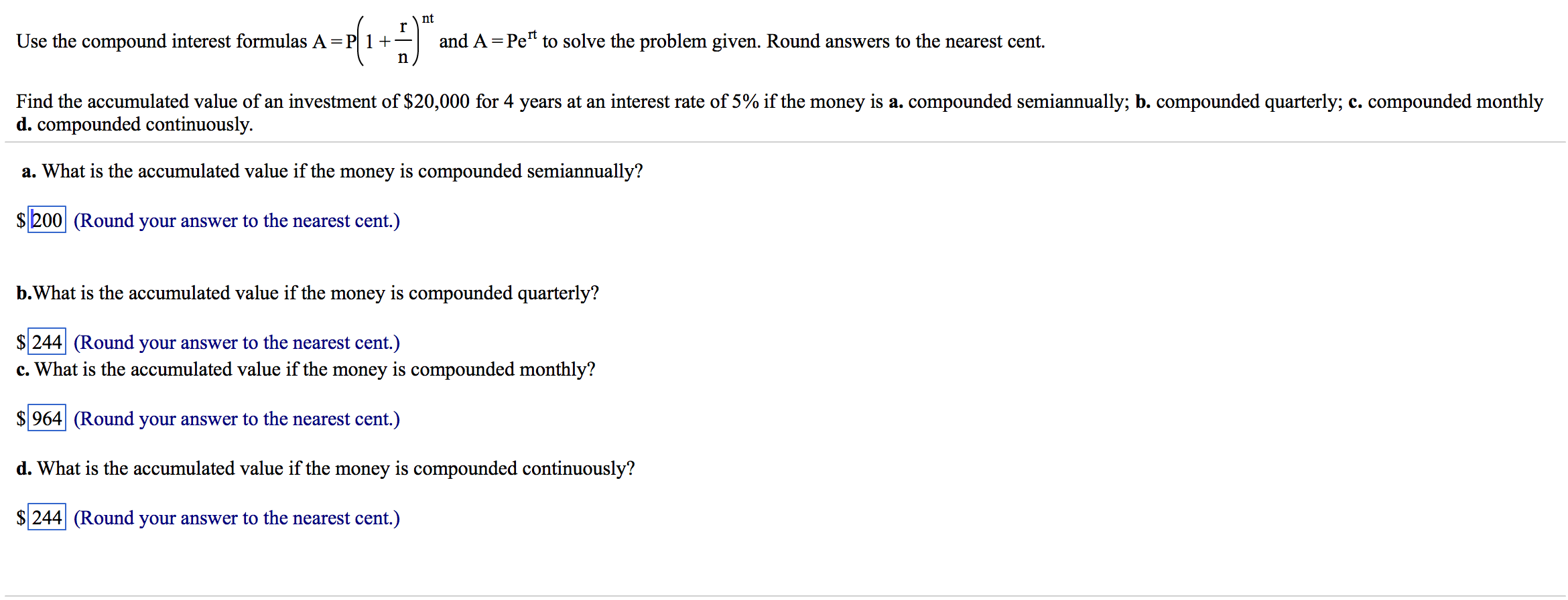 Solved Use the compound interest formulas A = P(1+r/n)^nt | Chegg.com