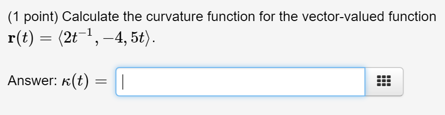 Solved Calculate the curvature function for the | Chegg.com