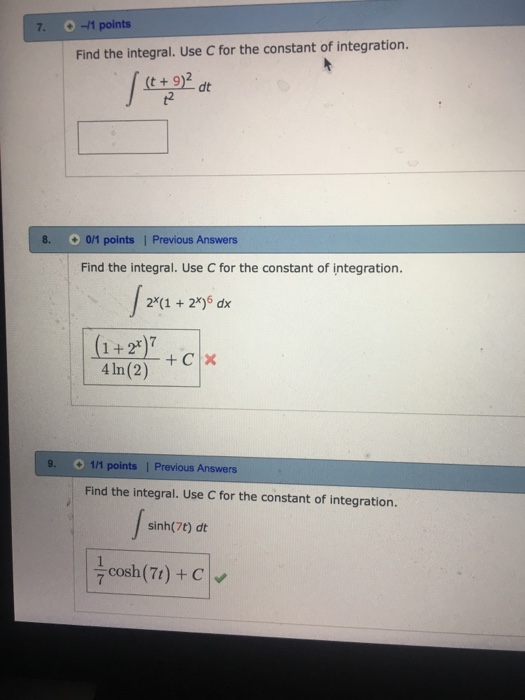 Solved Find the integral. Use C for the constant of | Chegg.com