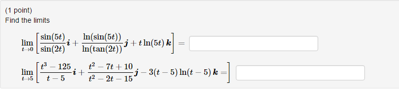 Solved: Find The Lim_t Rightarrow 0[sin(5t)/sin(2t) I + Ln... | Chegg.com