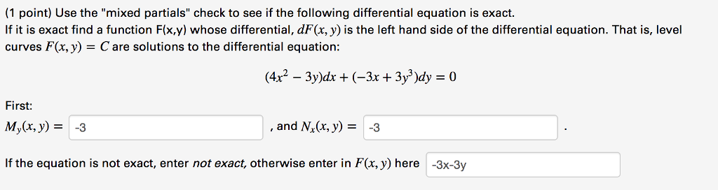 Solved (1 point) Use the "mixed partials" check to see if | Chegg.com