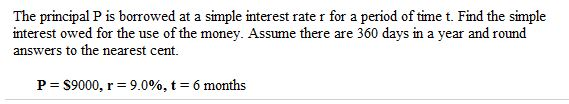 Solved The principal P is borrowed at a simple interest rate | Chegg.com
