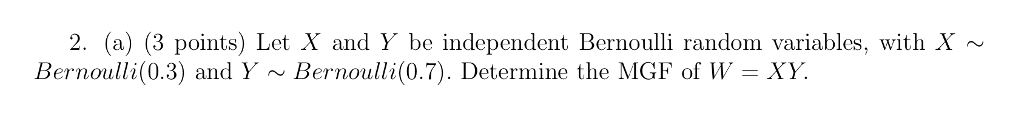 Solved Let X and Y be independent. Bernoulli random | Chegg.com Solved Let X and Y be independent. Bernoulli random | Chegg.com