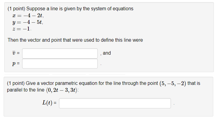 Solved 1 point) Suppose a line is given by the system of | Chegg.com
