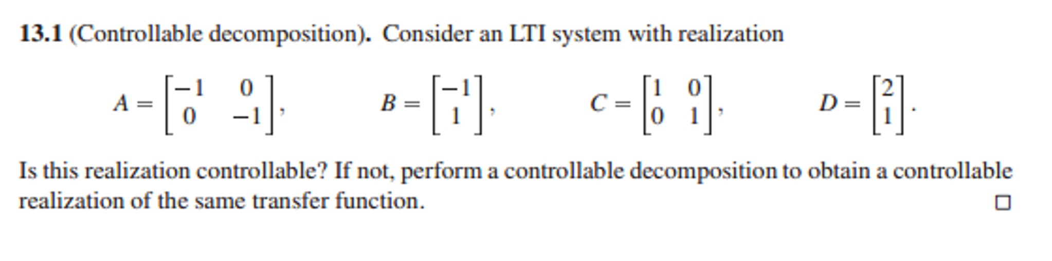 Solved Consider An Lti System With Realization A [ 1 0 0