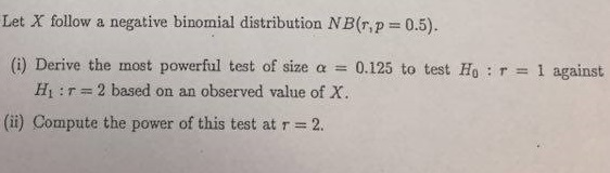 Solved Let X follow a negative binomial distribution NB(r_1 | Chegg.com