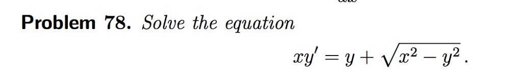 Solved Solve the equation xy' = y + Squareroot x^2 - y^2. | Chegg.com