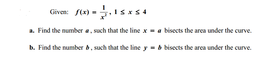 Solved Given: f(x) = 1/x2, 1 x 4 Find the number a, such | Chegg.com