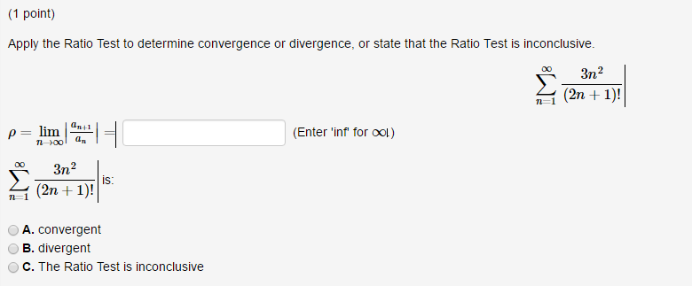 Solved Apply the Ratio Test to determine convergence or | Chegg.com