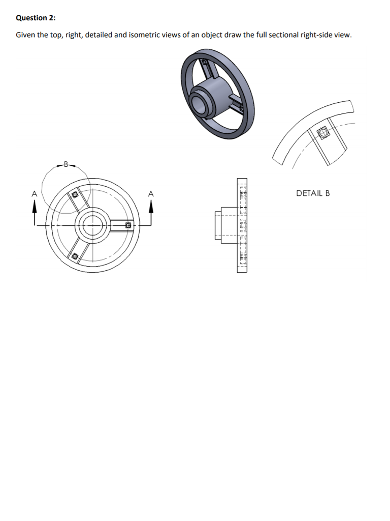 Solved Given the top, right, detailed and isometric views of | Chegg.com