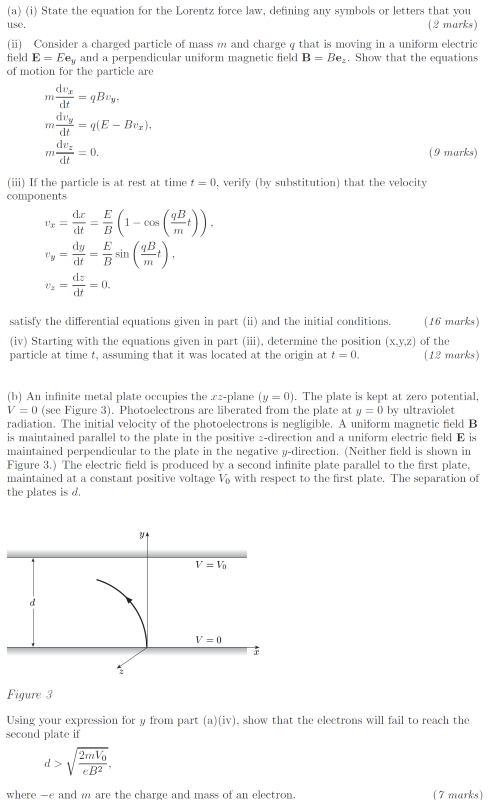 Solved (a) (i) State the equation for the Lorentz force law, | Chegg.com
