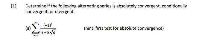 Solved [1] Determine if the following alternating series is | Chegg.com