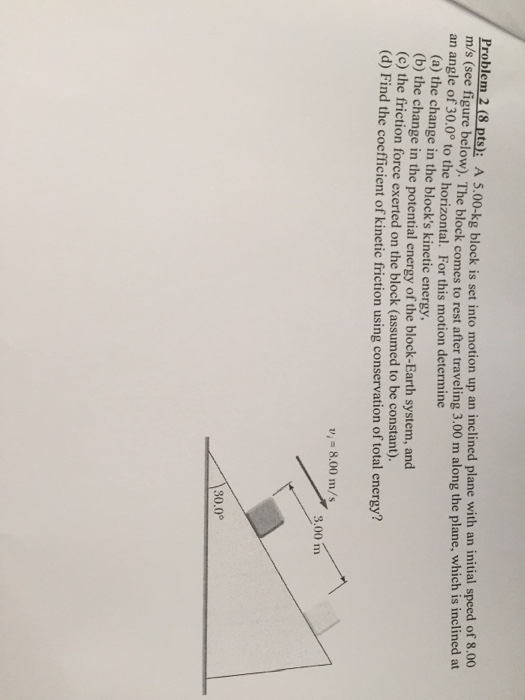 Solved A 5.00-kg block is set into motion up an inclined | Chegg.com