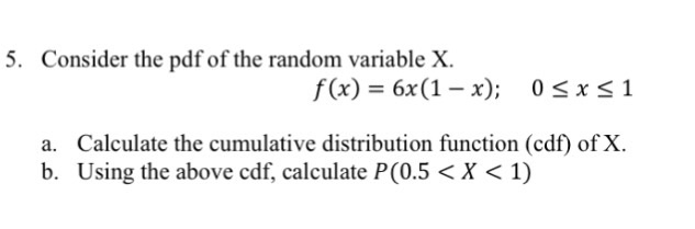 Solved Consider the pdf of the random variable X. f(x) = | Chegg.com