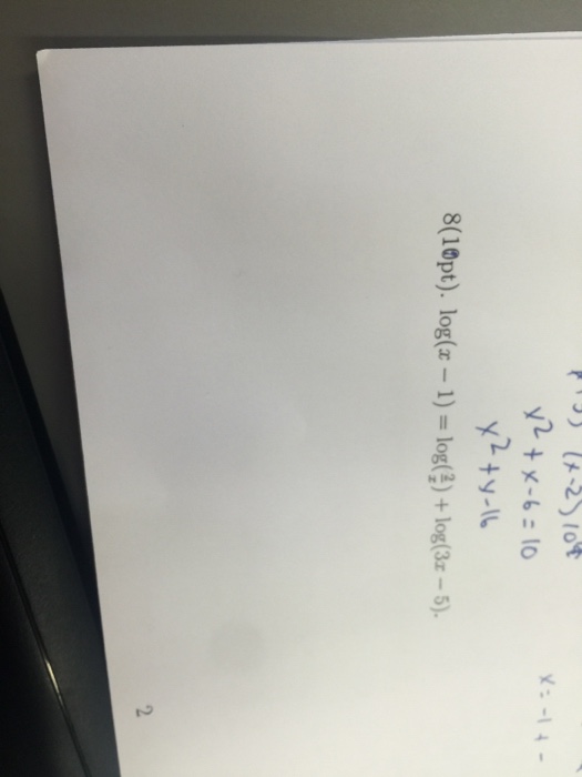 Solved log(x - 1) = log(2/x) + log(3x - 5). | Chegg.com