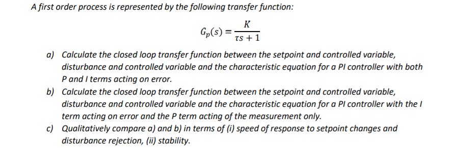 Solved A first order process is represented by the following | Chegg.com