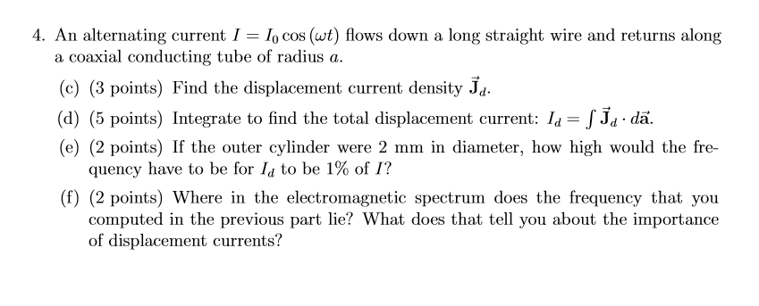 Solved An alternating current I = I_0 cos (omega t) flows | Chegg.com