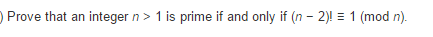 Solved Prove that an integer n > 1 is prime if and only if | Chegg.com