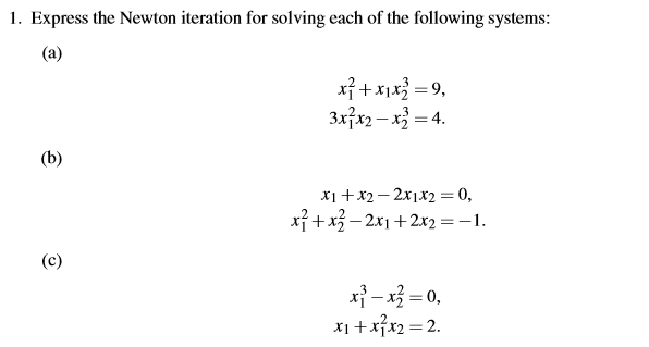 Solved Express the Newton iteration for solving each of the | Chegg.com
