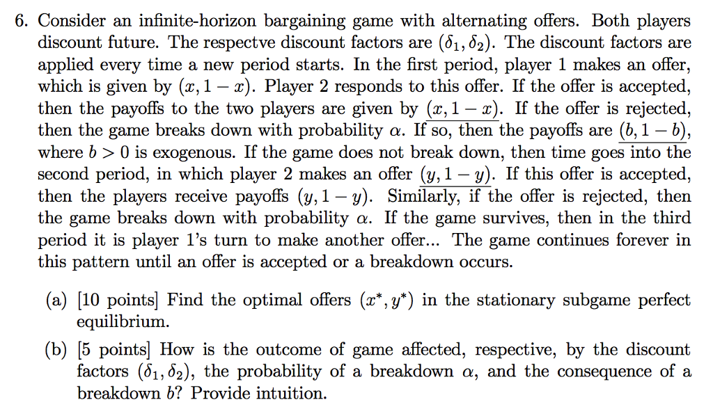 Solved 6. Consider an infinite-horizon bargaining game with | Chegg.com