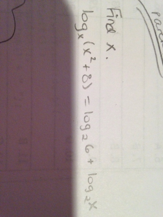 Solved Find x logx (x^2 + 0^ Degree) = log2^6 + log2x | Chegg.com | Chegg.com