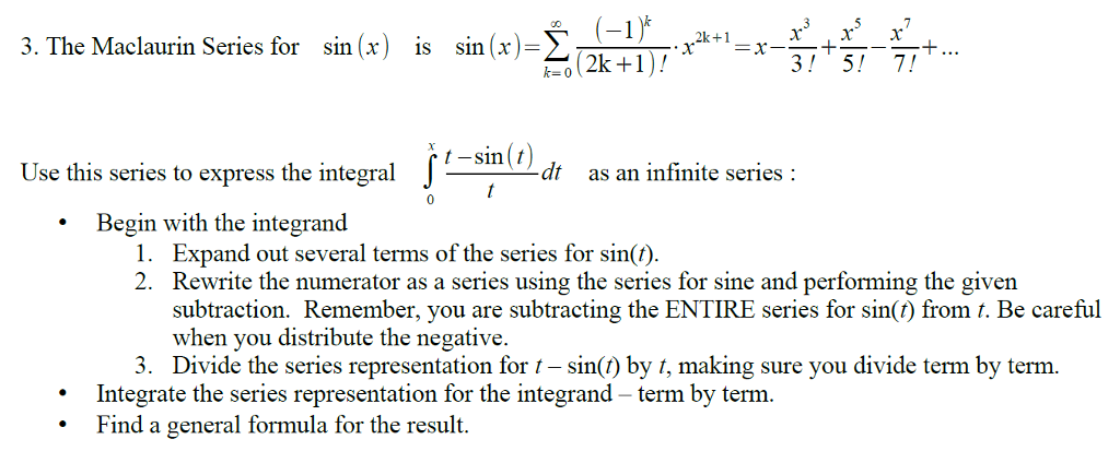 Solved The Maclaurin Series for sin(x) is sin(x) = | Chegg.com