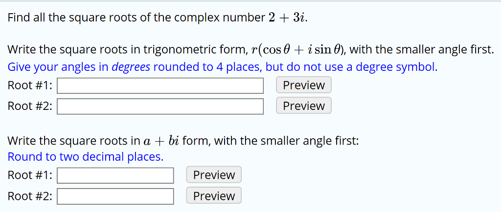 Solved Find all the square roots of the complex number 2 + | Chegg.com