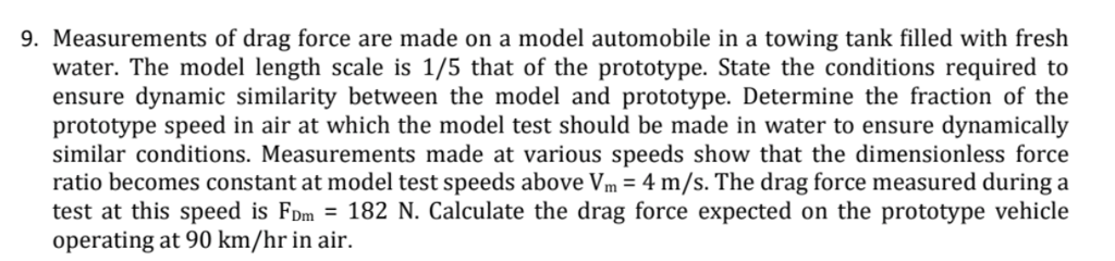 Solved 9. Measurements of drag force are made on a model | Chegg.com