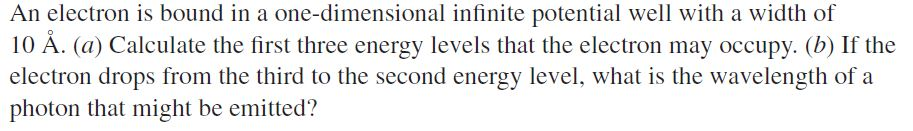 Solved An Electron Is Bound In A One Dimensional Infinite
