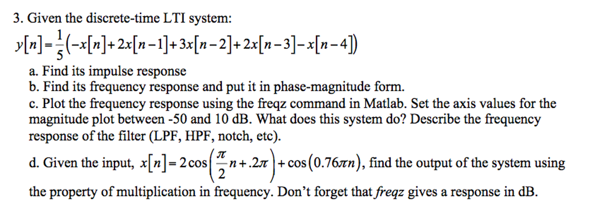 Solved Given the discrete-time LTI system: y[n] = 1/5(-x[n] | Chegg.com