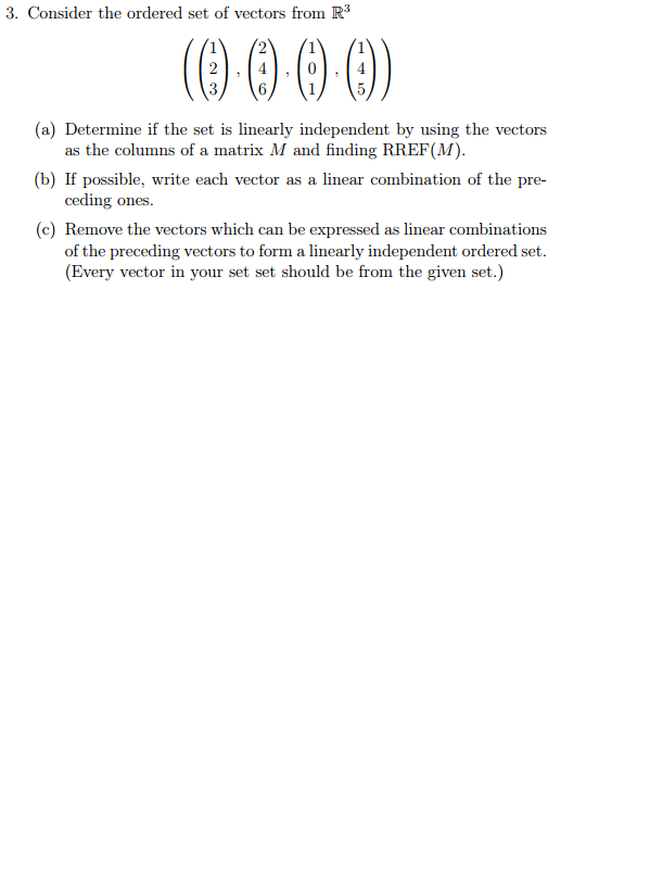 Solved 3. Consider the ordered set of vectors from R^3(a) | Chegg.com