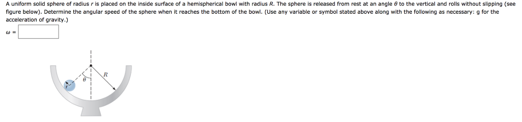 Solved A uniform solid sphere of radius r is placed on the | Chegg.com