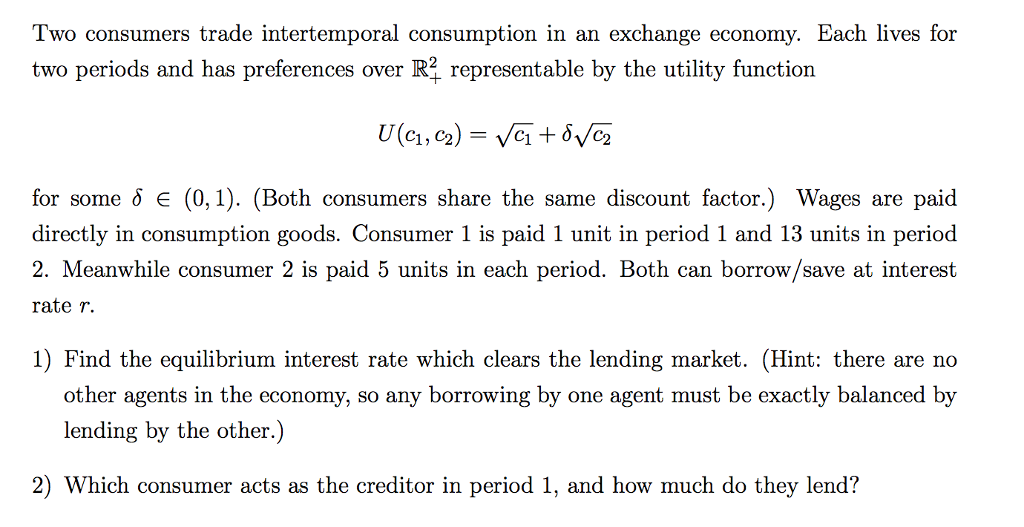 Solved Two consumers trade intertemporal consumption in an | Chegg.com