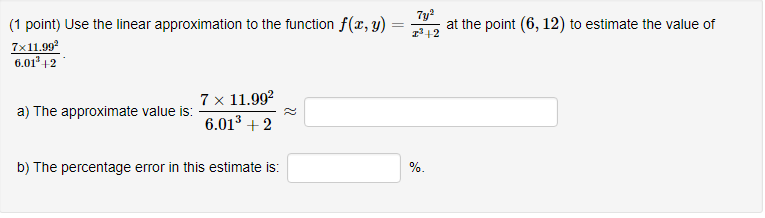 Solved (1 point) Use the linear approximation to the | Chegg.com