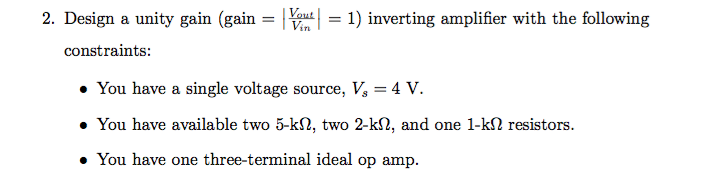 Solved 2. Design a unity gain (gain-V1 2. Design a unity | Chegg.com