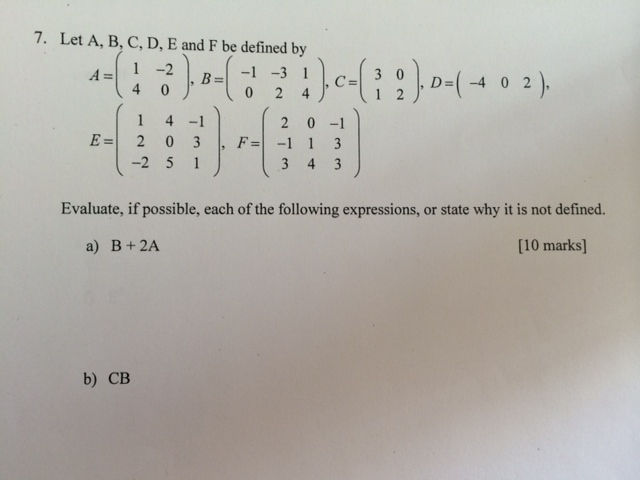 Solved Let A, B, C, D, E and F be defined by Evaluate, if | Chegg.com