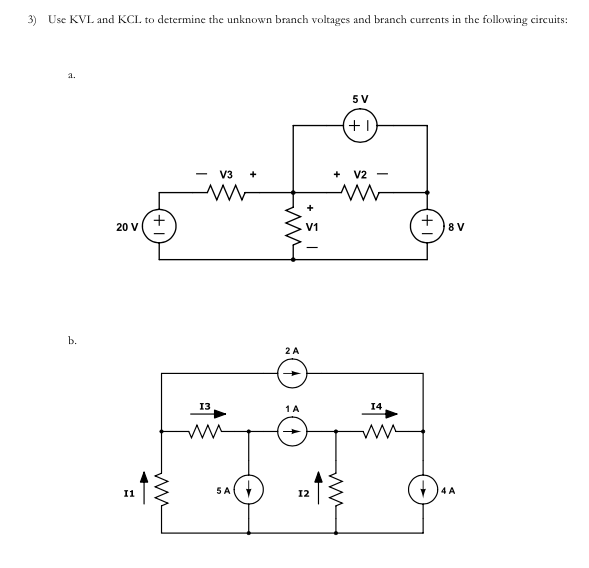 Solved Use KVL and KCL to determine the unknown branch | Chegg.com