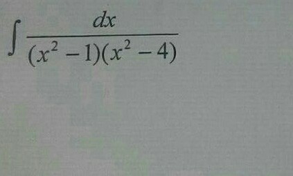 Solved integral dx/(x^2 - 1)(x^2 - 4) | Chegg.com