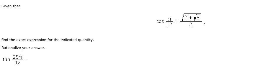 Solved Given that cos pi/12 = squareroot 2 + squareroot | Chegg.com