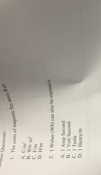 Solved The units of magnetic flux density B are: A/m^2 | Chegg.com