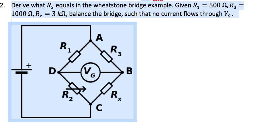 Solved Derive What Equals In The Wheatstone Bridge Example Chegg Solved Derive What Equals In The Wheatstone Bridge Example Chegg