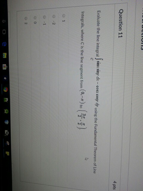 Solved Question 11 4 pts Evaluate the line integral sinx | Chegg.com